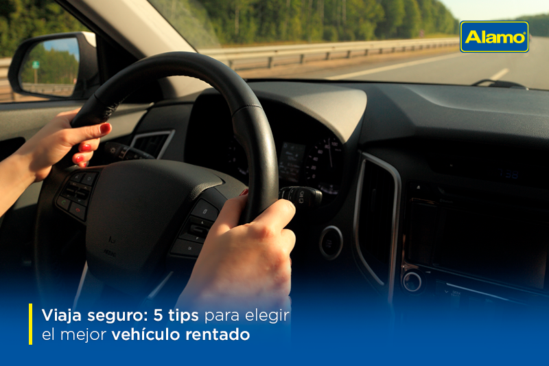 Viaja seguro: 5 tips para elegir el mejor vehículo rentado